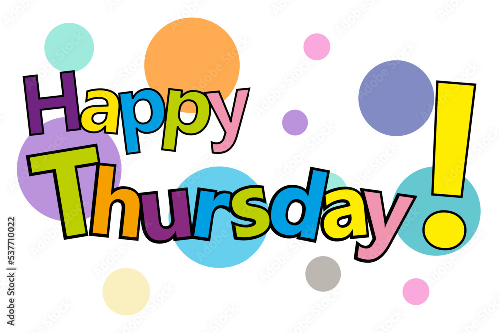 Happy Thursday letters colorful. Vector Typography background. can be ...