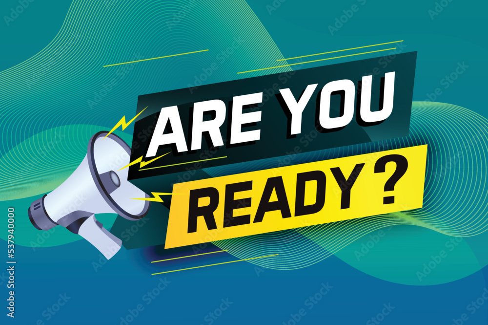 Are you ready word concept vector illustration with megaphone and 3d ...