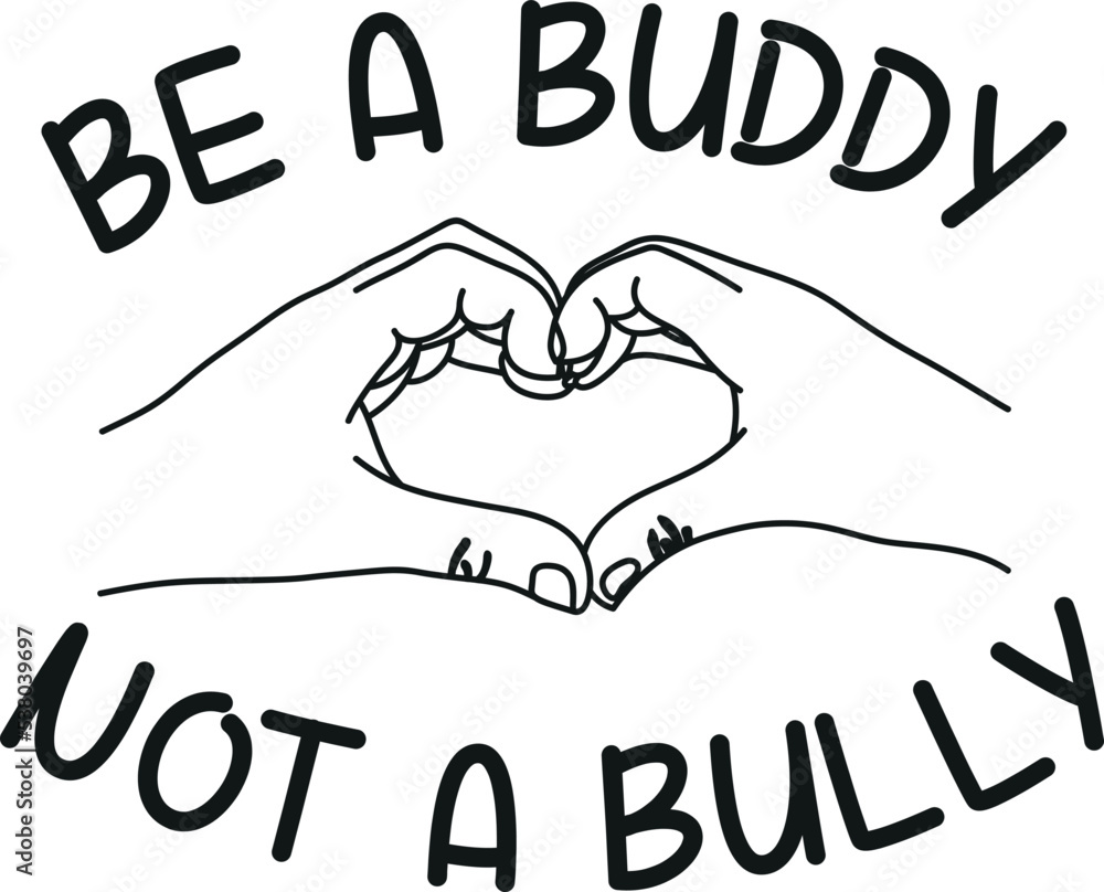 Vetor de Be a Buddy Not a Bully, Love Hand Sign Cutfile, cricut ...