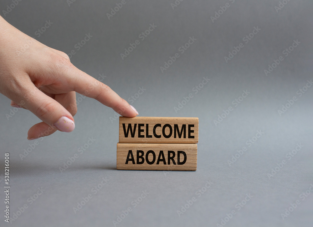Welcome aboard symbol. Concept word Welcome aboard on wooden blocks ...