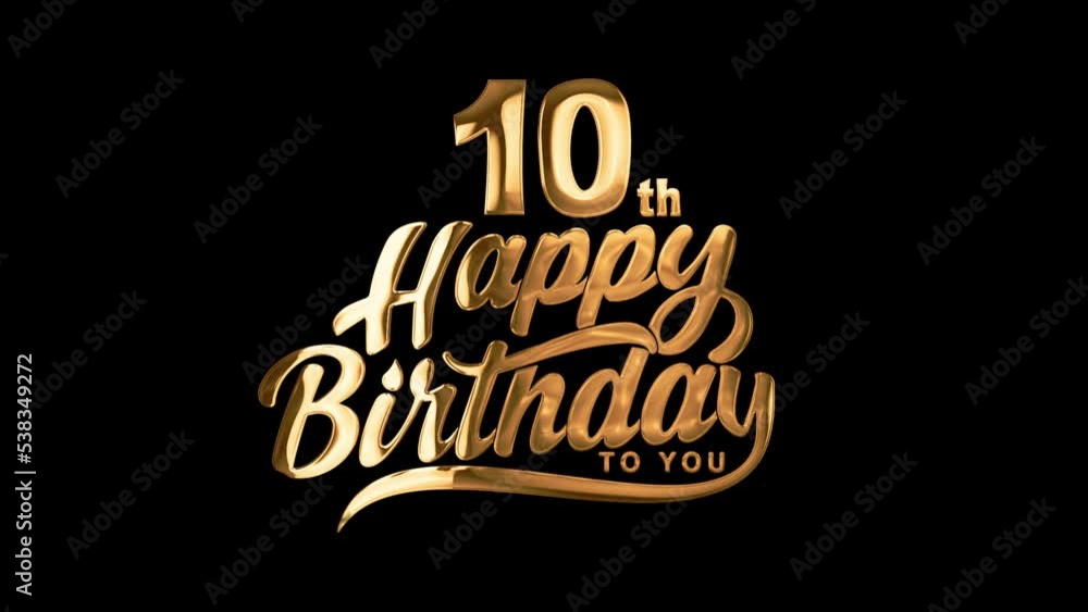 10th Happy Birthday Typography Golden text animation appear on black ...