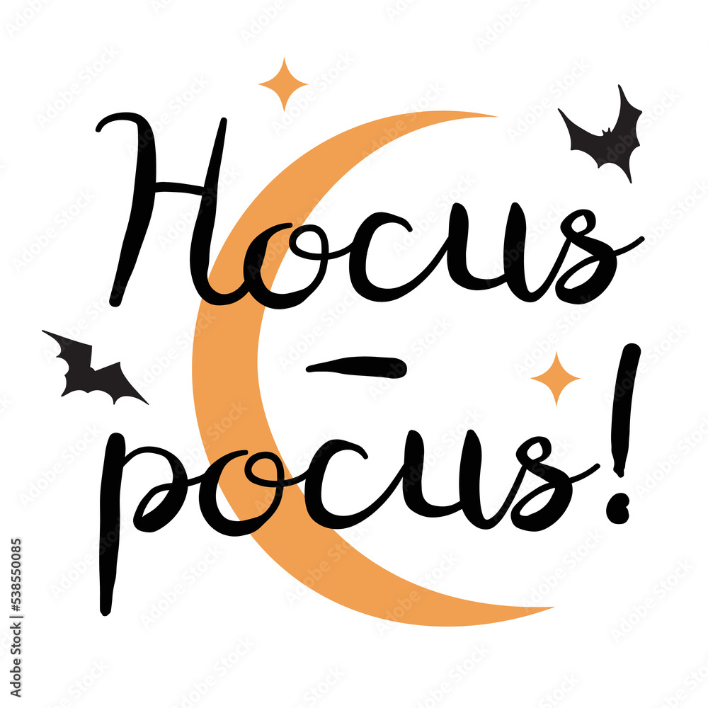 Cute Halloween hand written calligraphy text Hocus Pocus, with crescent ...