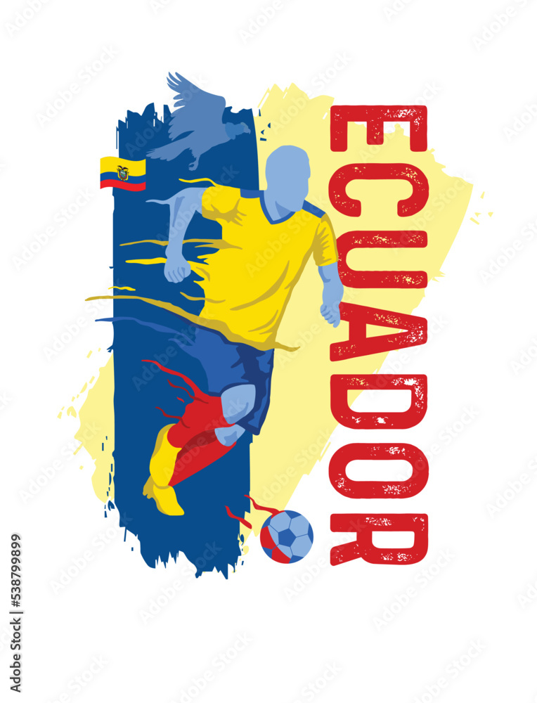 VECTOR. Editable poster for the Ecuador football team, soccer player ...