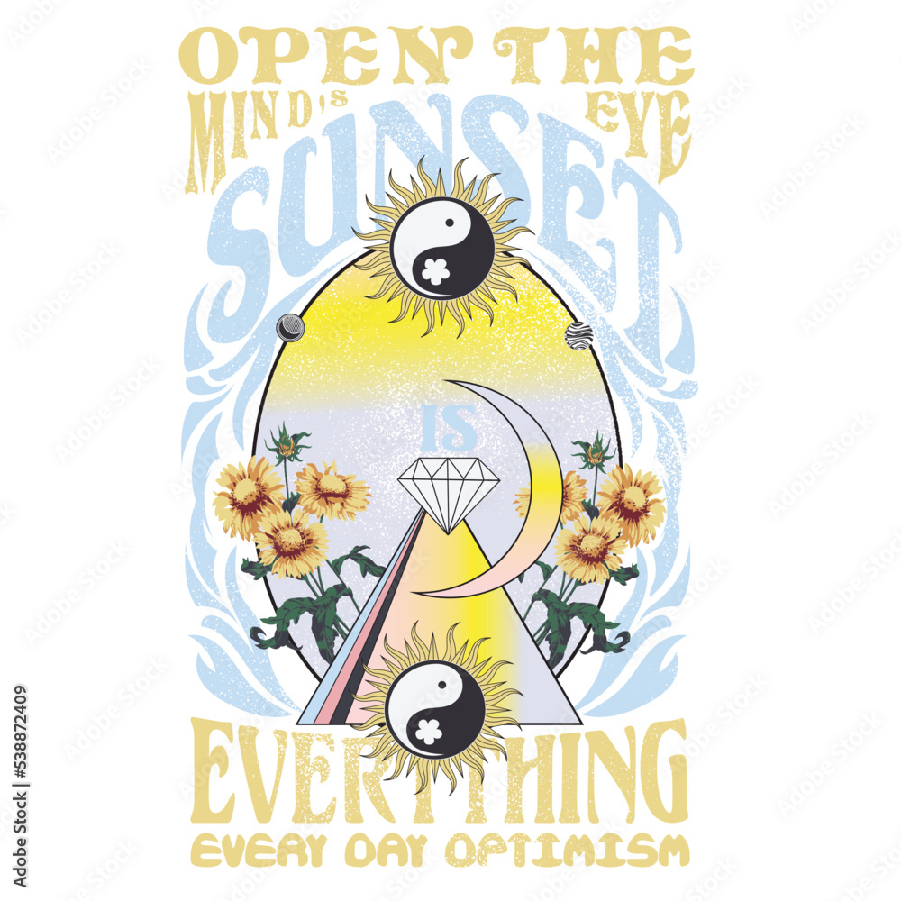 sunset is everything, open the minds eye, Cosmic Mystery slogan with ...