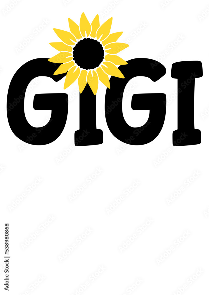 Gigi sign Sunflower Yellow flower print svg image Isolated on ...