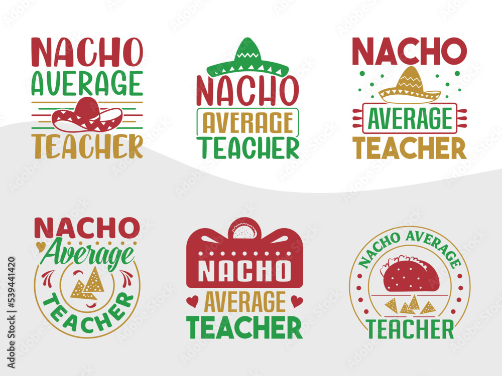 Nacho Average Teacher SVG Bundle, Cinco De Mayo Svg, Fiesta Svg ...