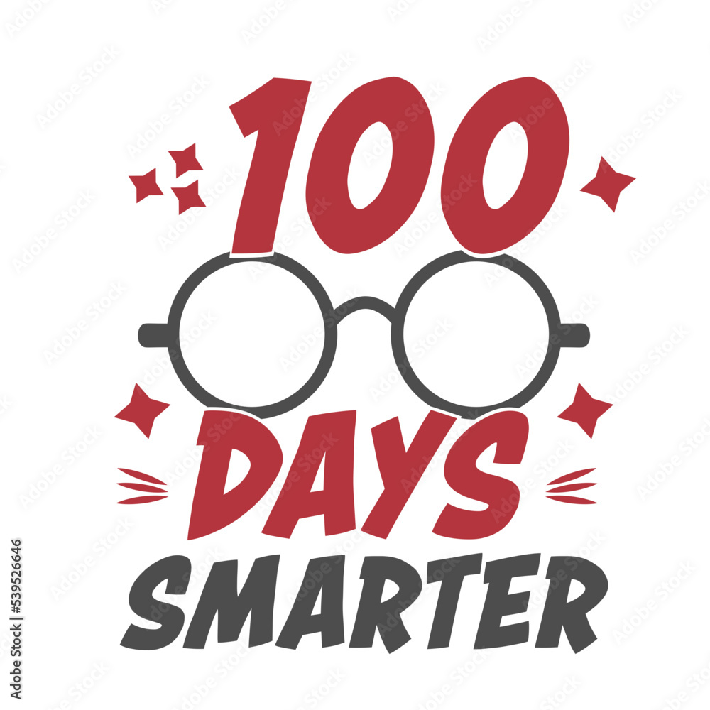 100 Days Of School Svg School Svg 100 Days Smarter Svg 100th Day Of