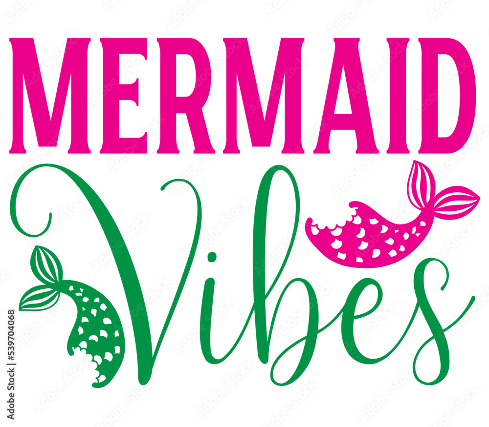 Mermaid Vibes, Mermaid SVG Design, Mermaid Cut File, Mermaid SVG ...
