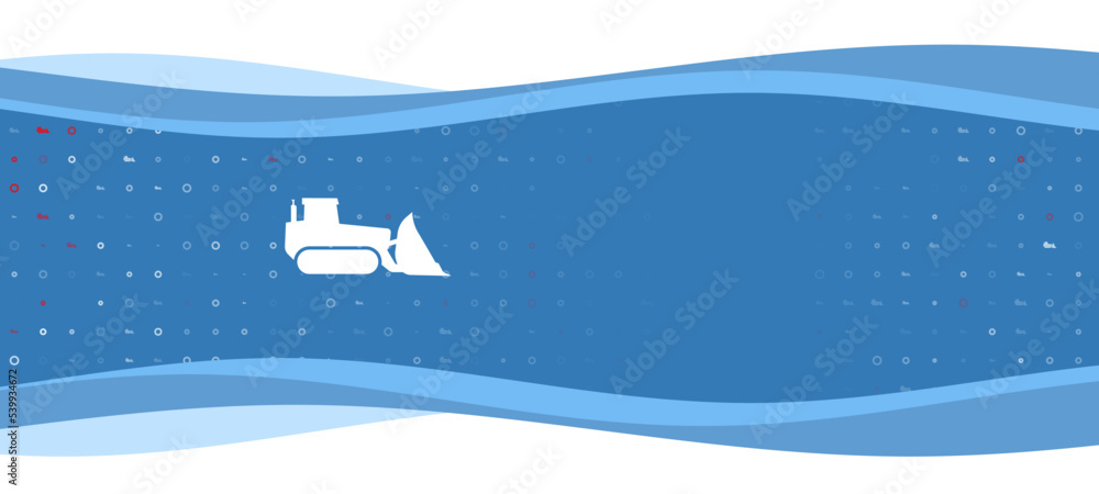 Blue wavy banner with a white bulldozer symbol on the left. On the ...