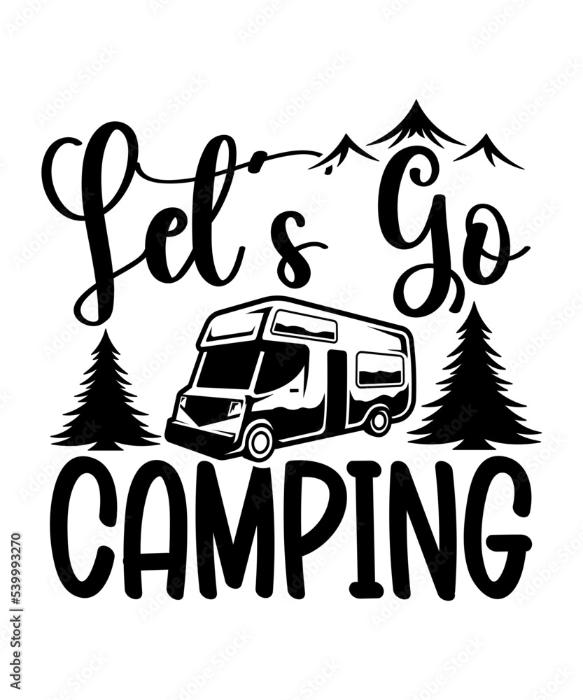 Camping Quote Svg Camping Saying Svg Funny Camping Svg Camplife Quote Camping Svg Bundle