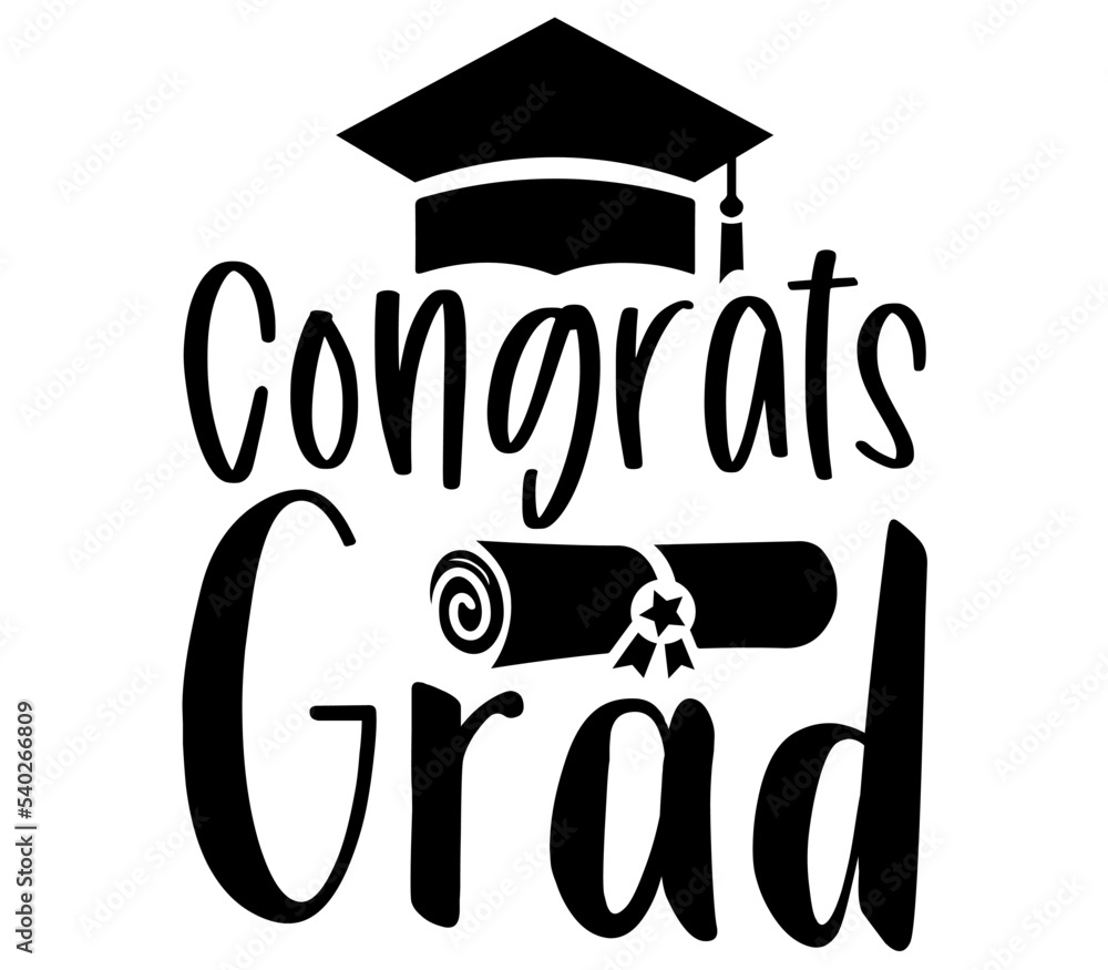 Congrats Grad, Graduation SVG Design, Graduation Cut File, Graduation ...