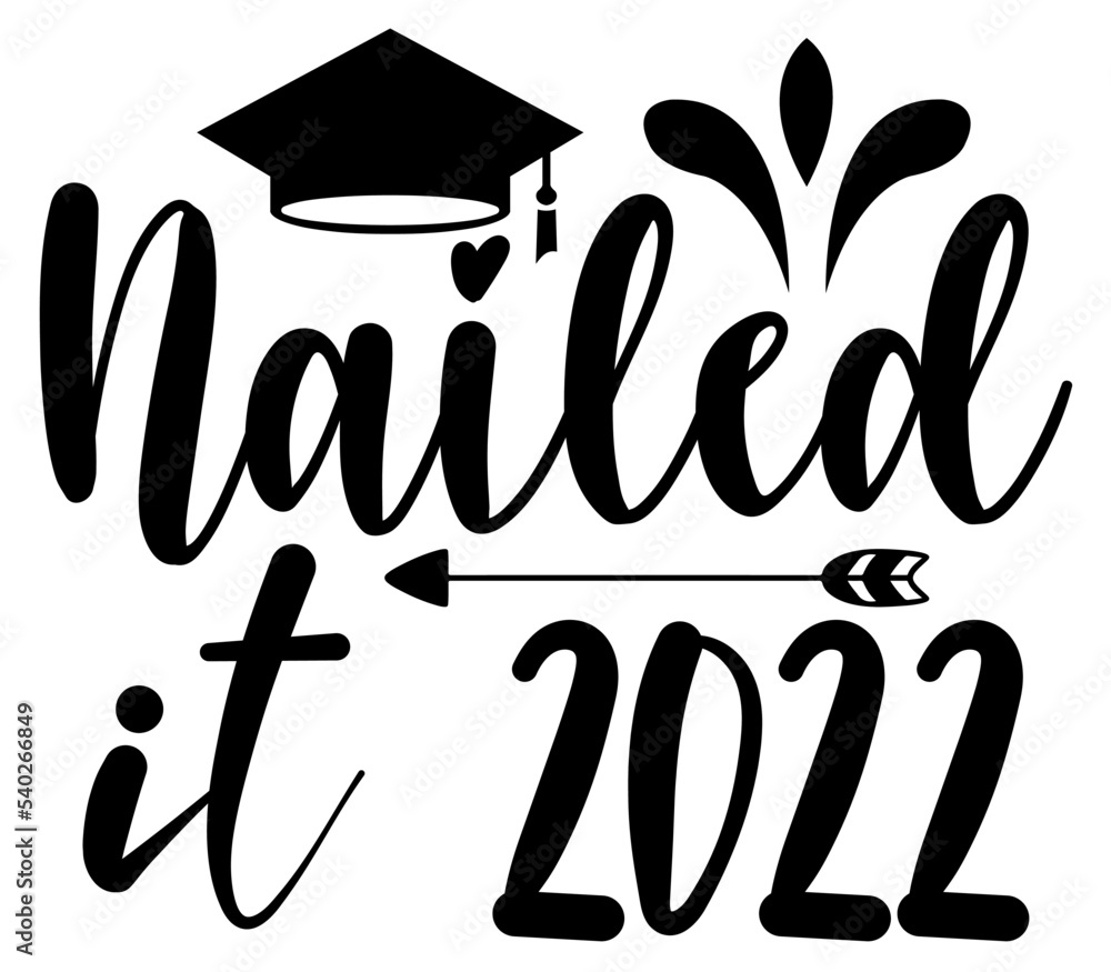 Nailed it 2022, Graduation SVG Design, Graduation Cut File, Graduation ...
