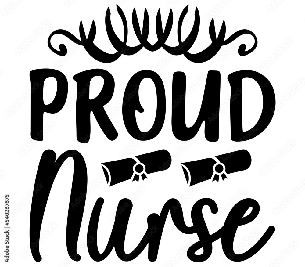 Proud Nurse, Graduation SVG Design, Graduation Cut File, Graduation SVG ...