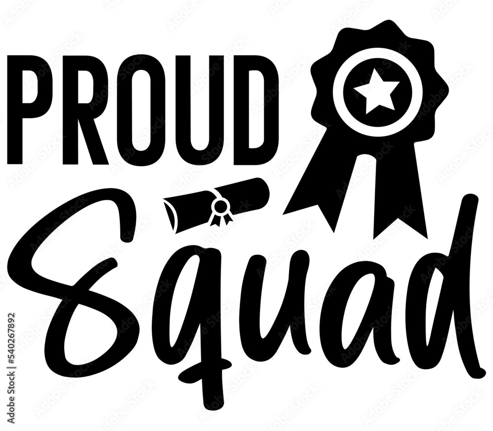 Proud Squad, Graduation SVG Design, Graduation Cut File, Graduation SVG ...
