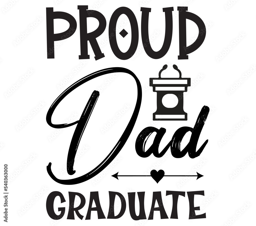 Vetor de Proud Dad Graduate, Graduation SVG Bundle, Graduation T-Shirt ...