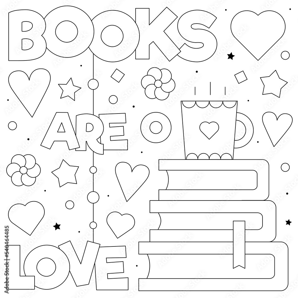 Books are love. Coloring page. Black and white vector illustration ...