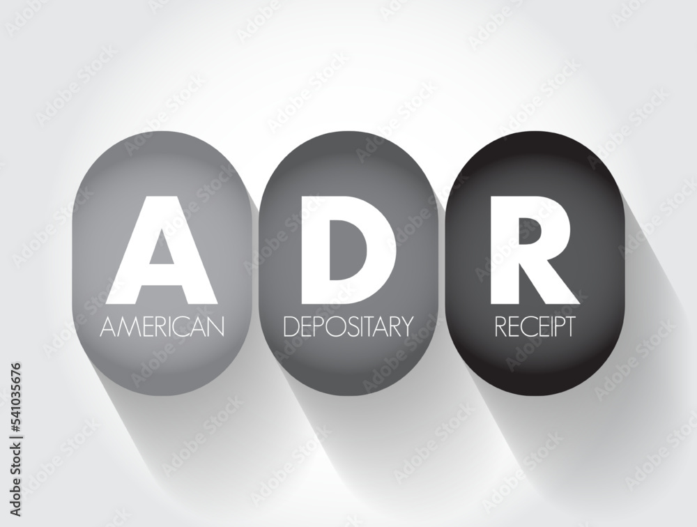 ADR American Depositary Receipt - certificate issued by a U.S. bank ...