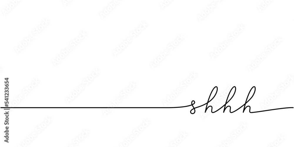 Shhh word - continuous one line with word. Minimalistic drawing of ...