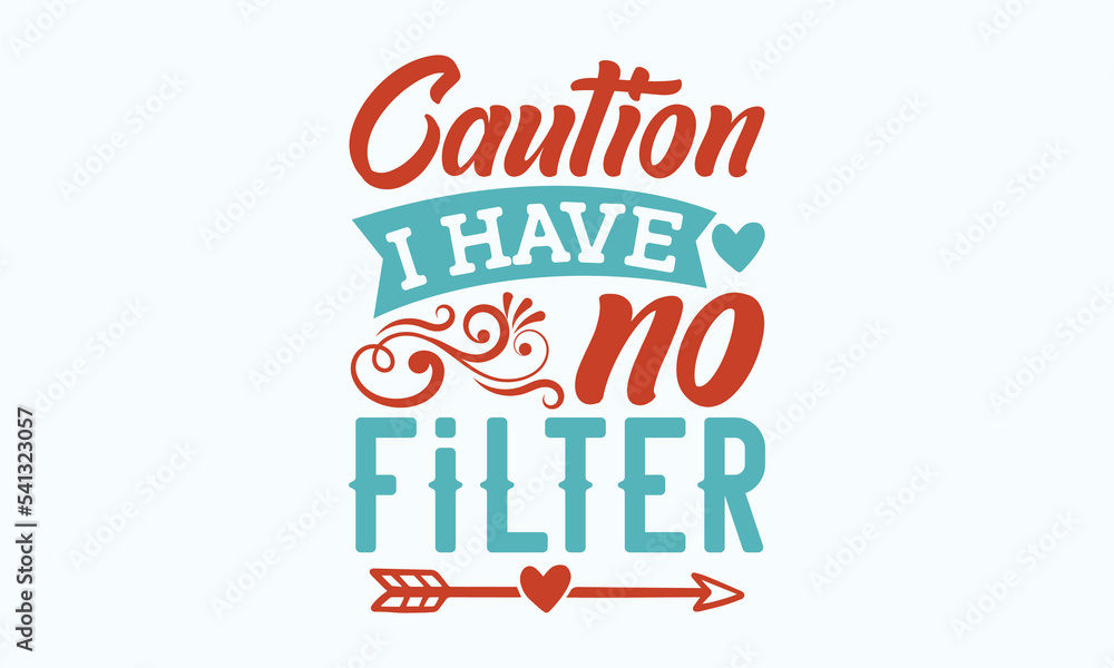 Caution I have no filter - Sarcastic typography svg design, Sports SVG ...