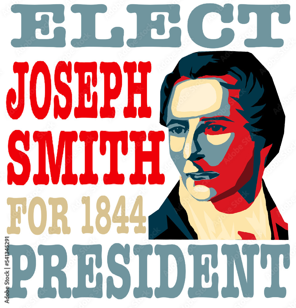 Beautiful Joseph Smith presidential election poster graphic image ...