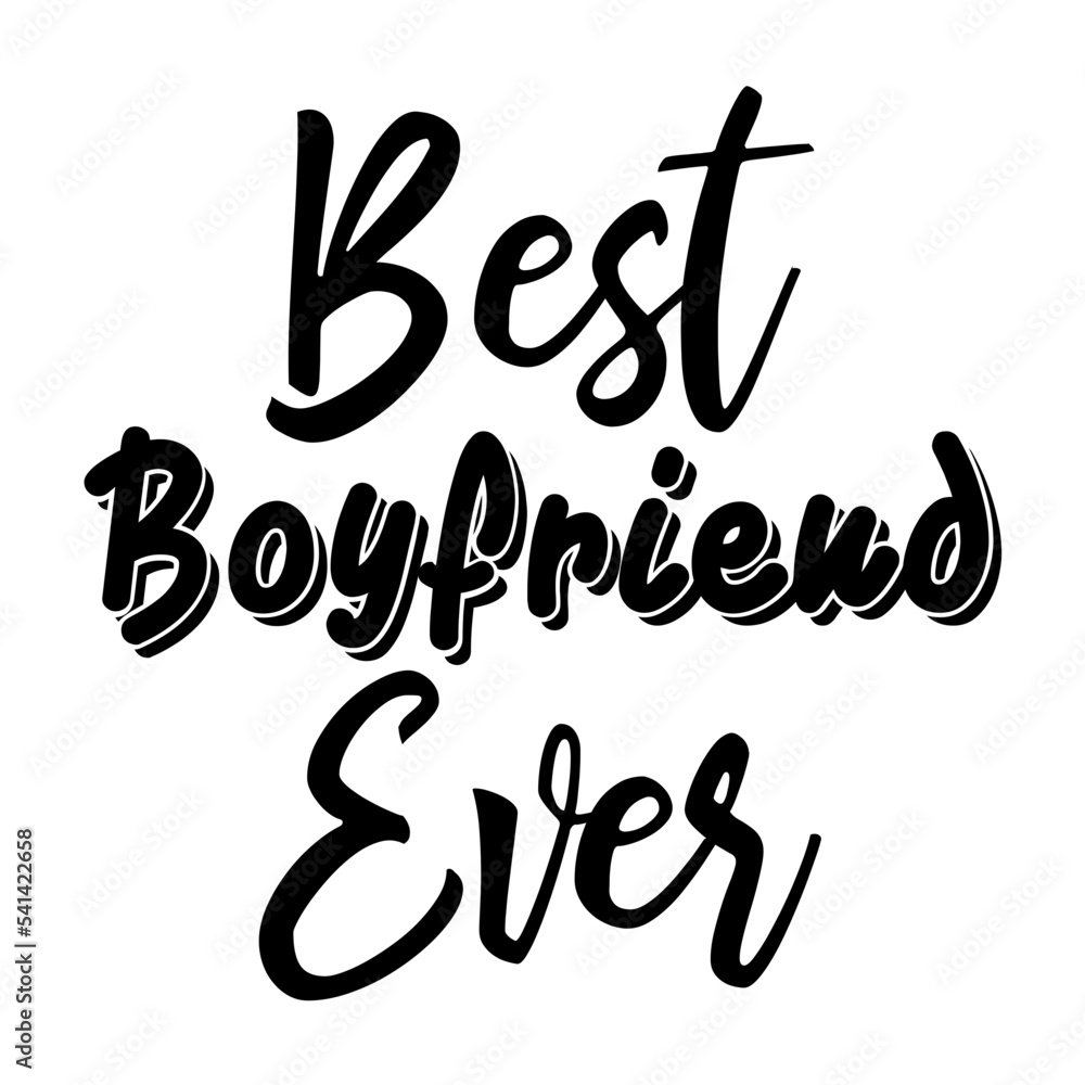 Best Boyfriend Ever Stock Vector | Adobe Stock