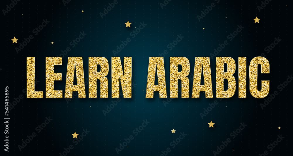 learn Arabic in shiny golden color, stars design element and on dark ...