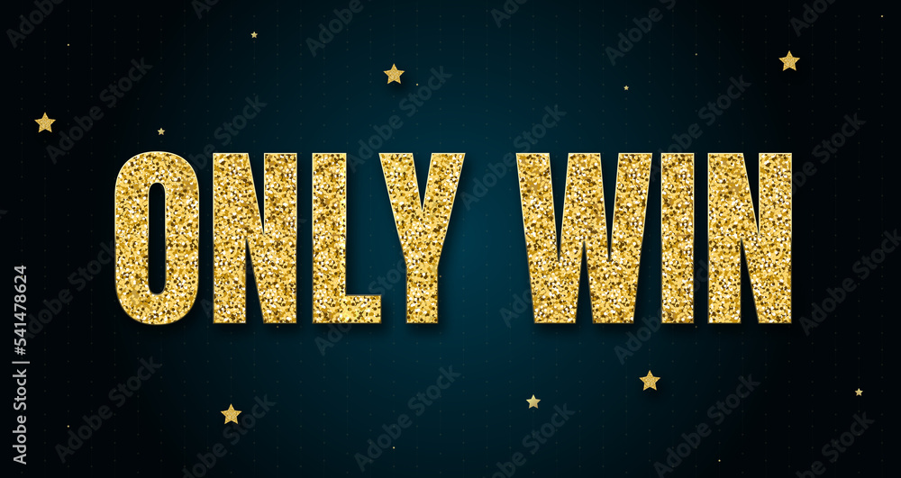 Only Win in shiny golden color, stars design element and on dark background. Stock Illustration ...