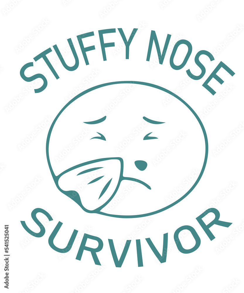 Stuffy Nose survivor svg, tStuffy Nose survivor png, Stuffy Nose ...