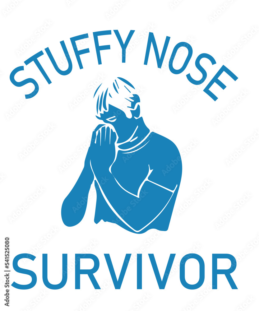 Póster Stuffy Nose survivor svg, tStuffy Nose survivor png, Stuffy Nose ...