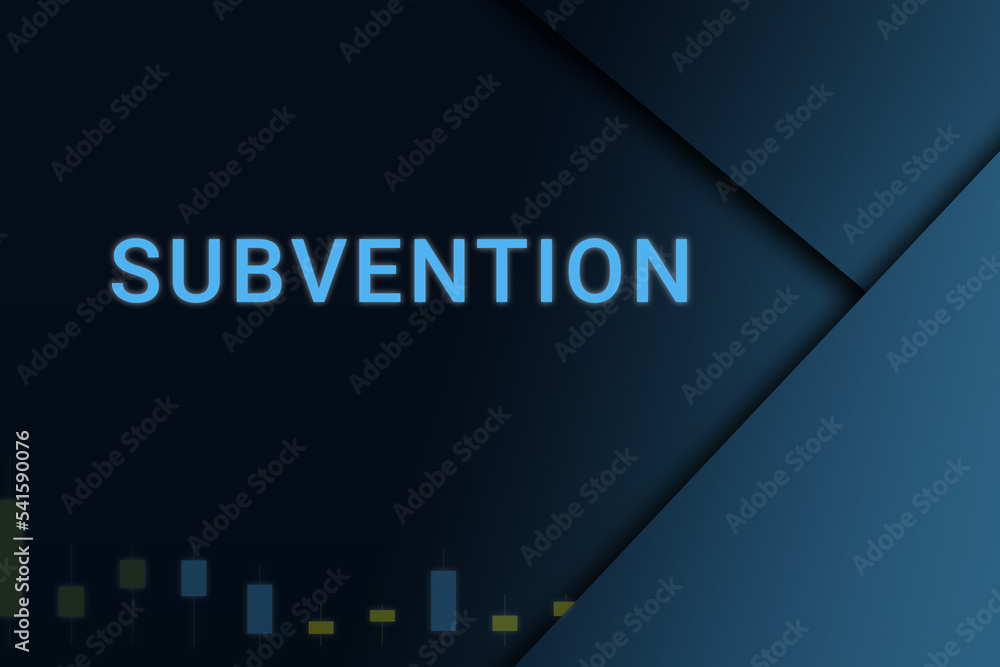 subvention background. Illustration with subvention logo. Financial ...