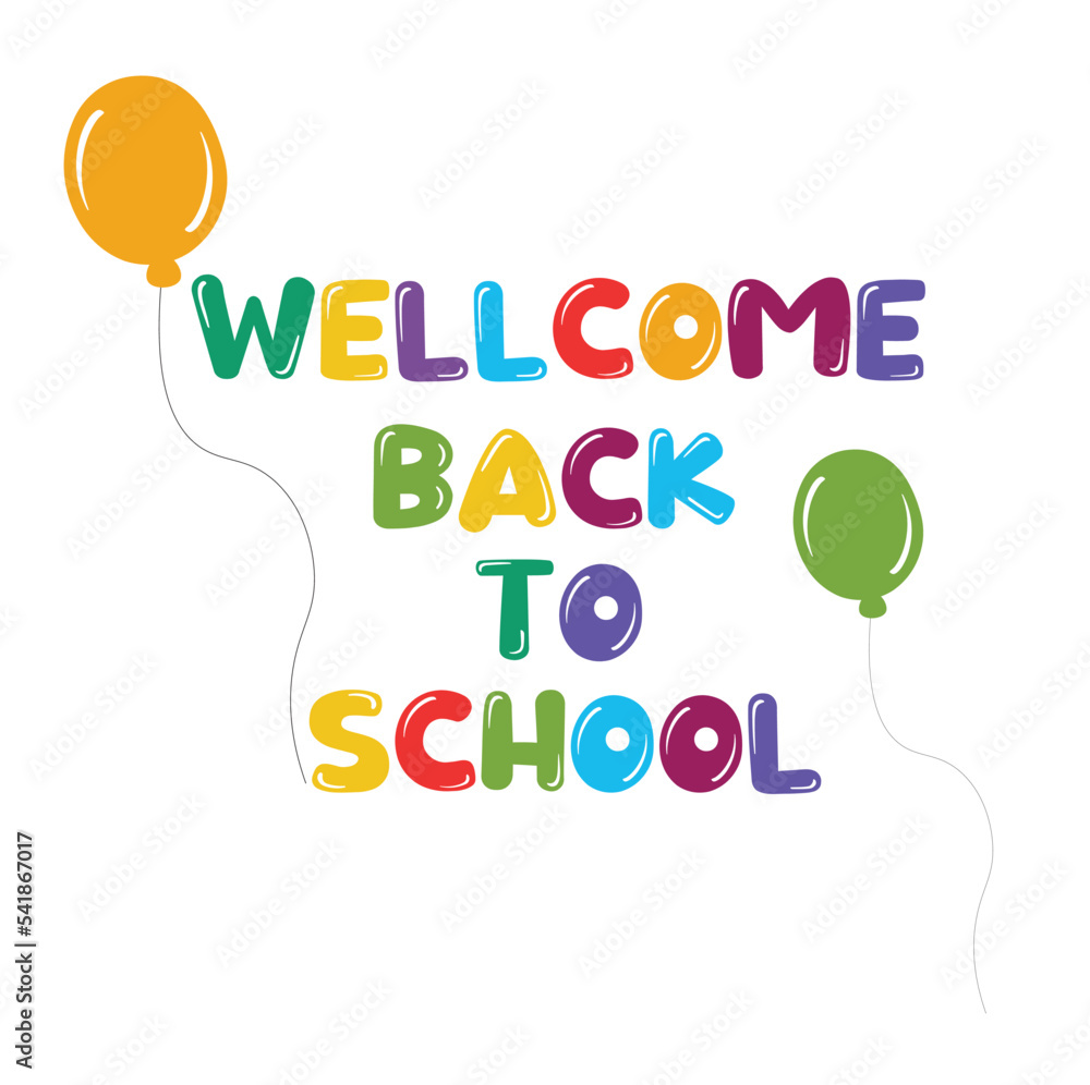 welcome back to school colorful text with baloon Stock Vector | Adobe Stock
