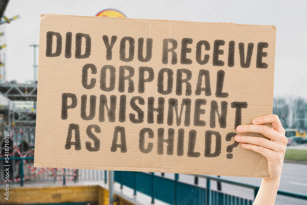 The question " Did you receive corporal punishment as a child? " is on ...