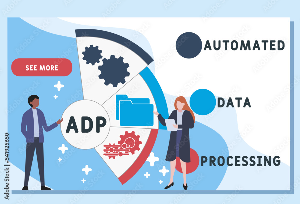 ADP - Automated Data Processing acronym. business concept background ...