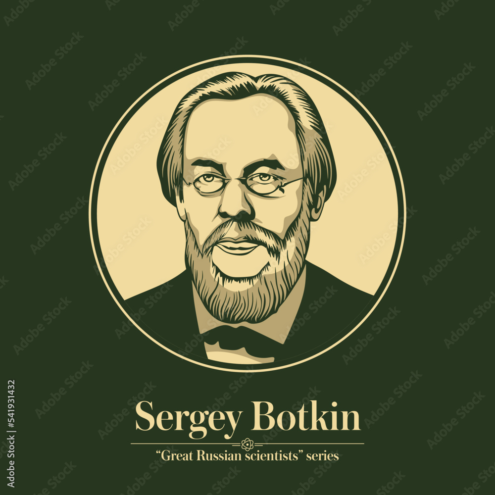 The Great Russian Scientists Series. Sergey Botkin was a famous Russian ...