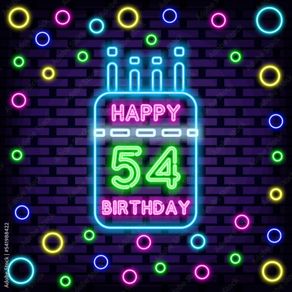 54th Happy Birthday 54 Year old Neon signboards. On brick wall ...