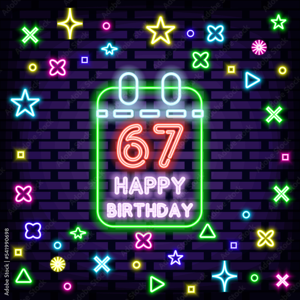 67th Happy Birthday 67 Year old Neon signboards. Bright signboard ...