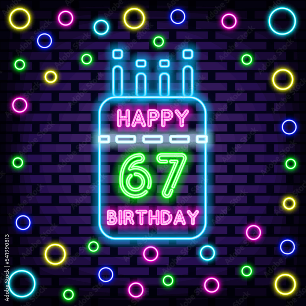 67th Happy Birthday 67 Year old Neon Sign Vector. On brick wall ...