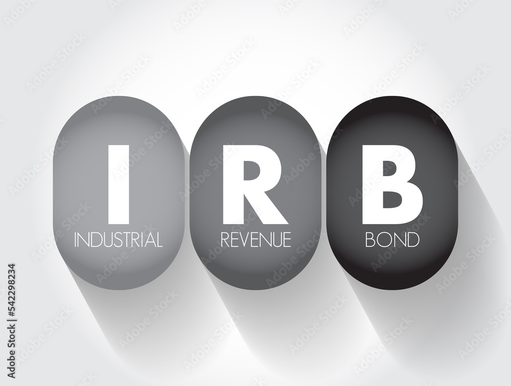 IRB Industrial Revenue Bond - municipal debt securities issued by a ...
