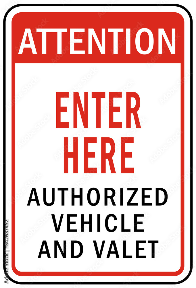 Directional parking lot and road sign, enter here for authorize vehicle ...