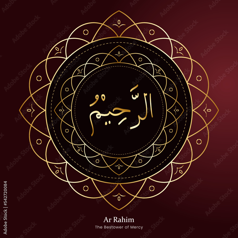 Ar Rahim translated as The Bestower of Mercy. One of 99 Names of Allah ...