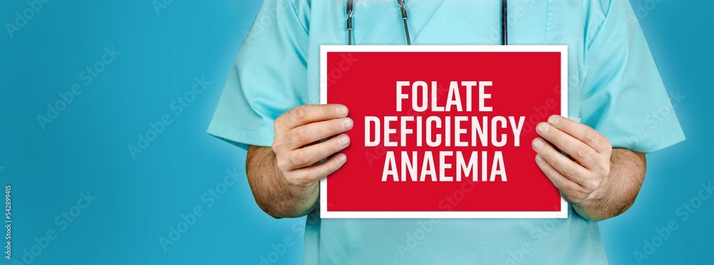 Folate deficiency anaemia (Vitamin B12). Doctor shows red sign with ...