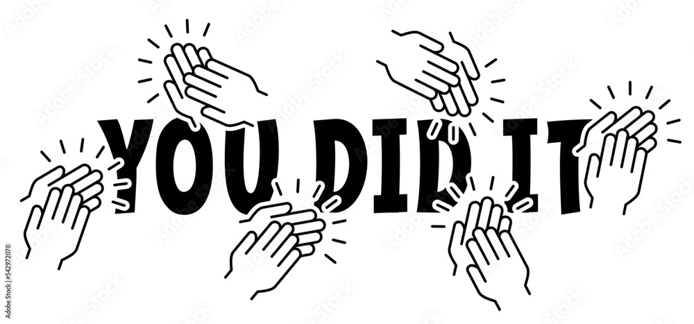 You Did It Congrats Congratulate Or Felicitate With Hand Applause