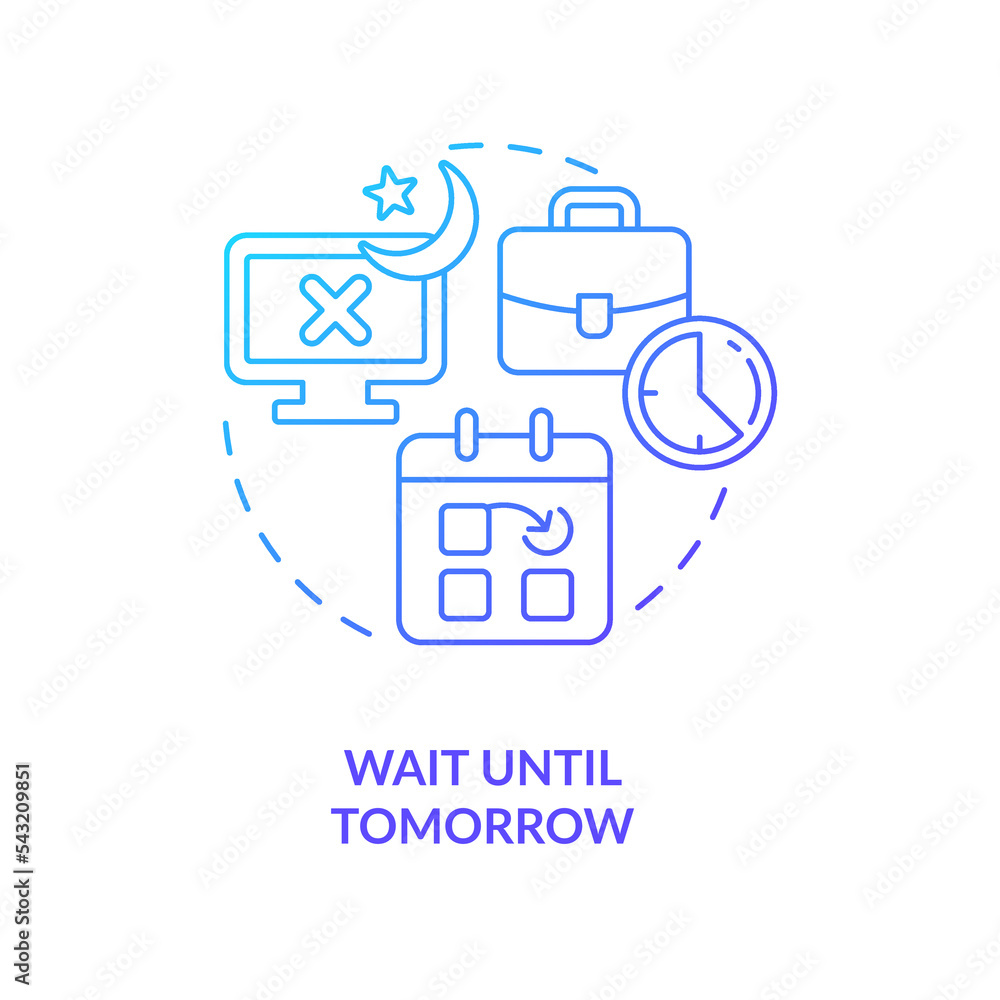 Wait until tomorrow blue gradient concept icon. Do not work at night ...