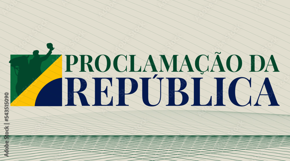 PROCLAMAÇÃO DA REPÚBLICA, PROCLAMAÇÃO DA REPÚBLICA DO BRASIL, 15 DE ...