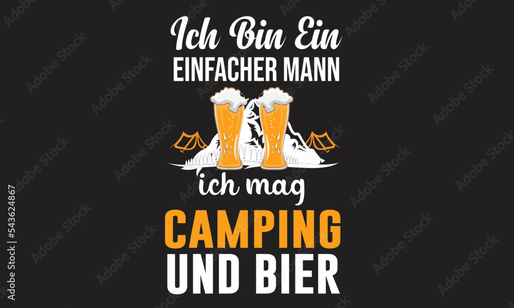 Ich Bin Ein Einfacher mann Ich mag Camping Und Bier German T-Shirt ...