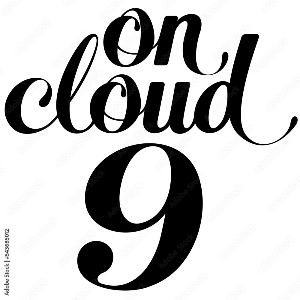 On cloud 9 - custom calligraphy text Stock Vector | Adobe Stock