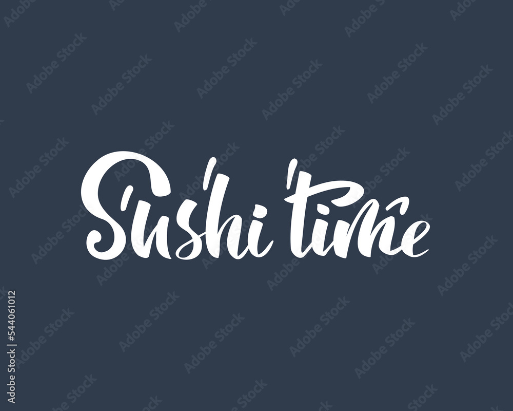 Sushi time handwritten lettering. Japanese food, healthy eating ...