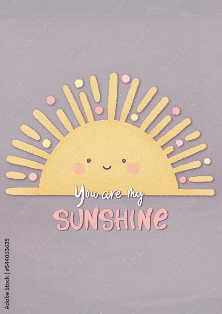 Cartoon Sun character with hand drawn lettering. You are my sunshine ...