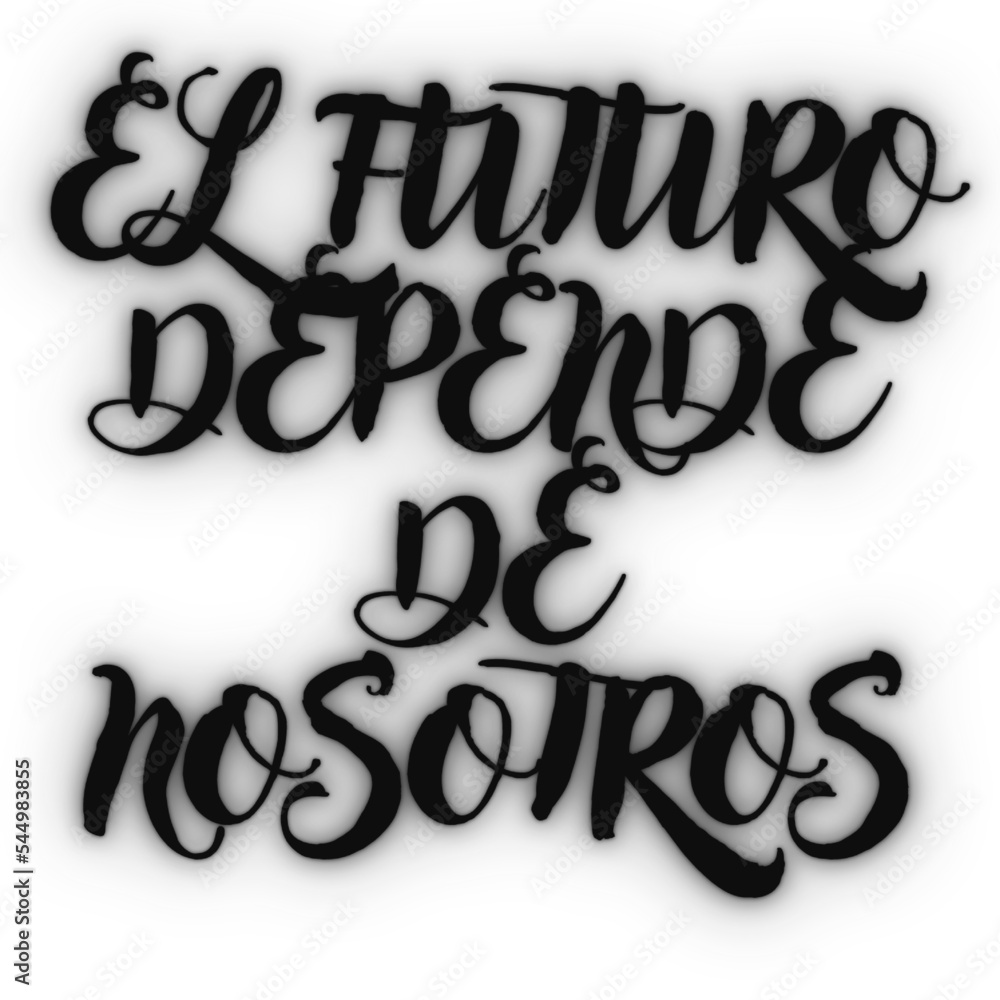 El futuro depende de nosotros. Vector ilustración. Mensaje motivador ...