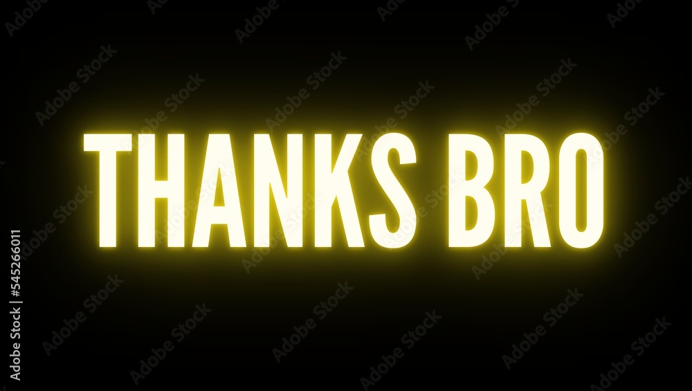 Thanks bro Neon Text. neon banner, night bright advertising, light art ...